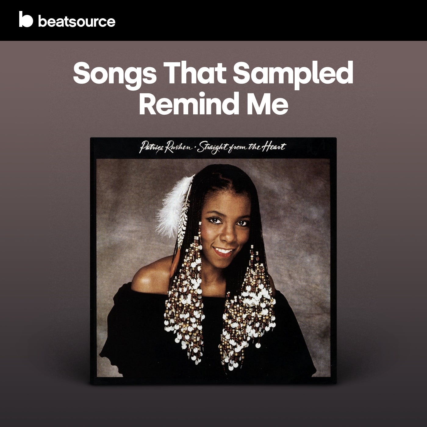 Songs That Sampled Remind Me Playlist for DJs on Beatsource