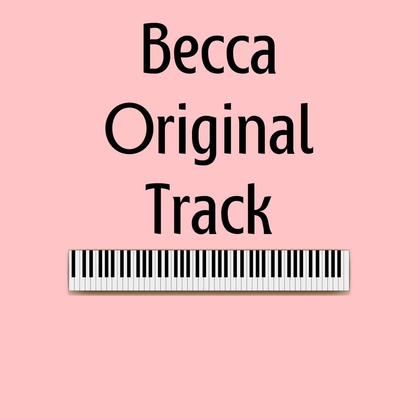 Becca Original Track by Becca Tepper Teruel on Beatsource