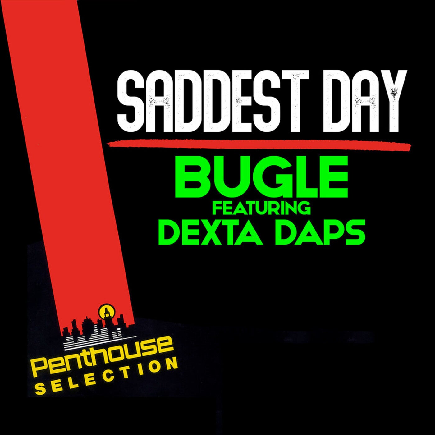 Saddest Day by Bugle and Dexta Daps on Beatsource