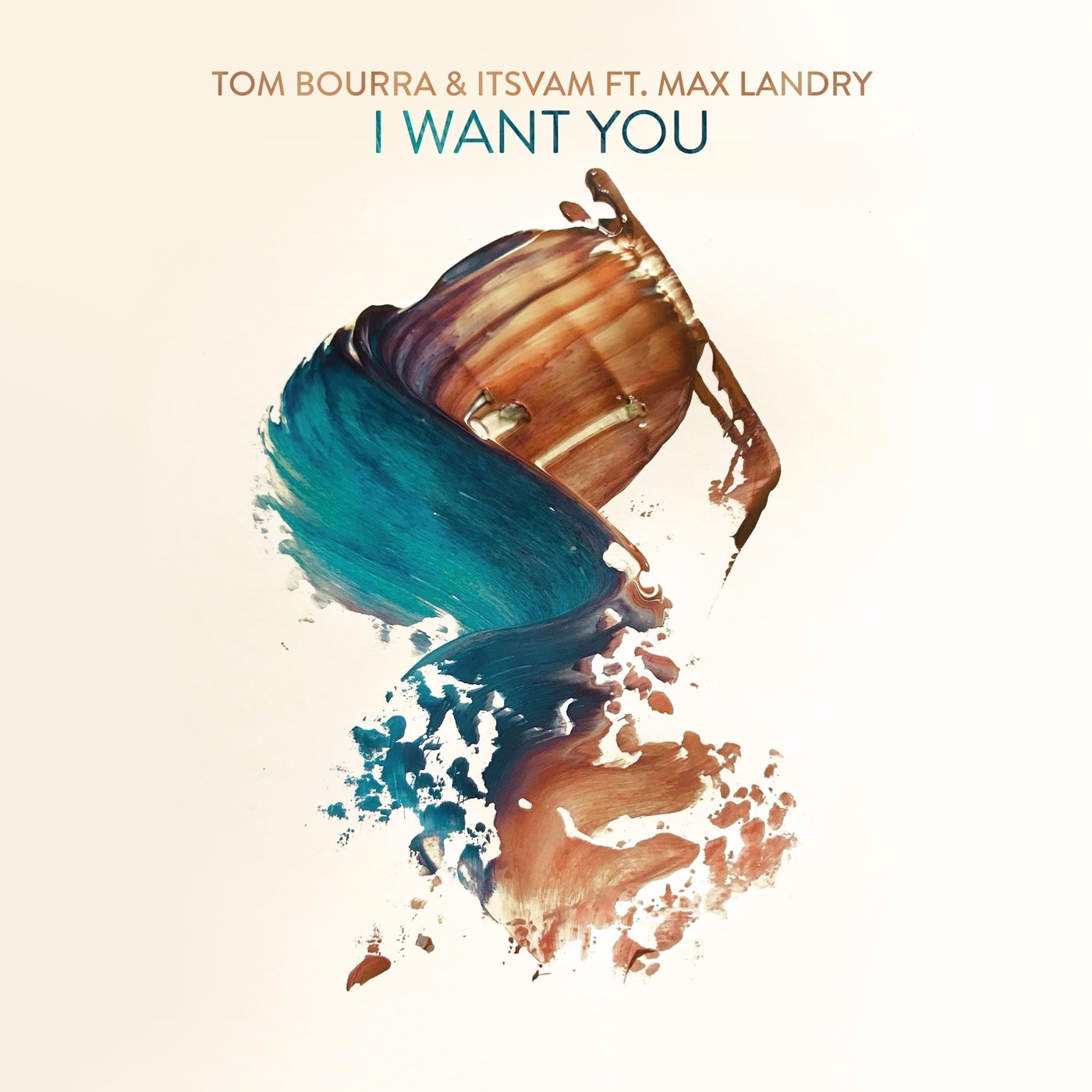 I Want You (feat. Max Landry) by Max Landry, Tom Bourra and ItsVAM on ...