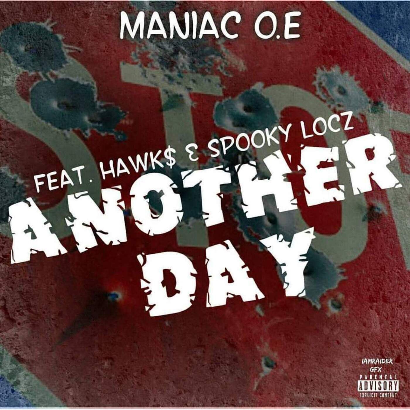Another Day (feat. Spooky Locz & Hawk$) by Maniac O.E on Beatsource