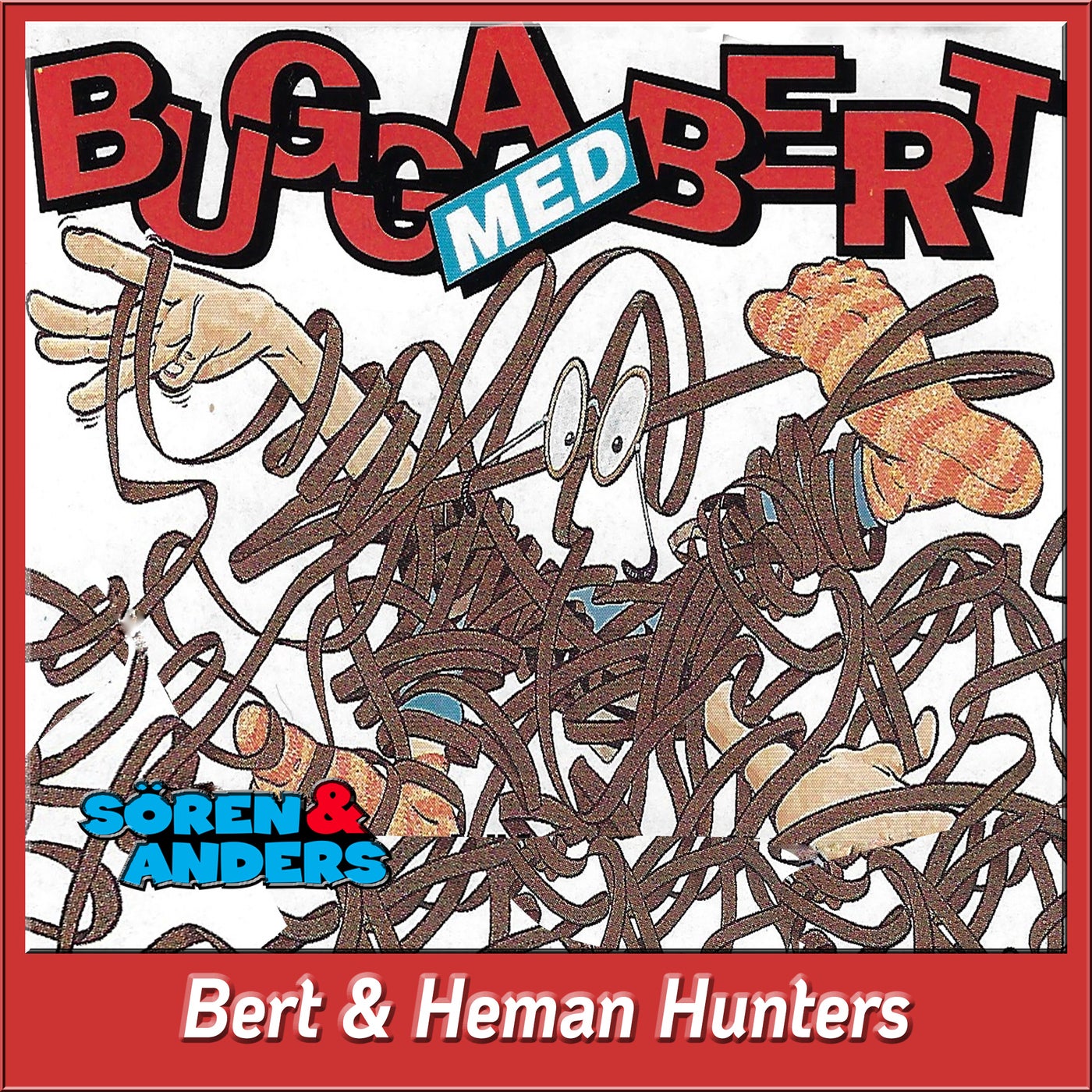 Bugga med Bert by Sören & Anders and Bert & Heman Hunters on Beatsource