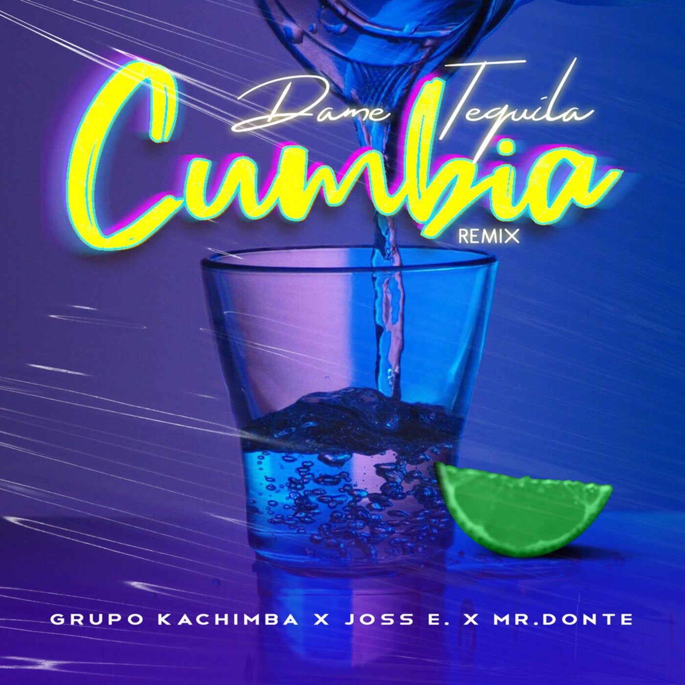Dame Tequila (Cumbia Remix) by Joss E., Mr.Donte and Grupo Kachimba on ...