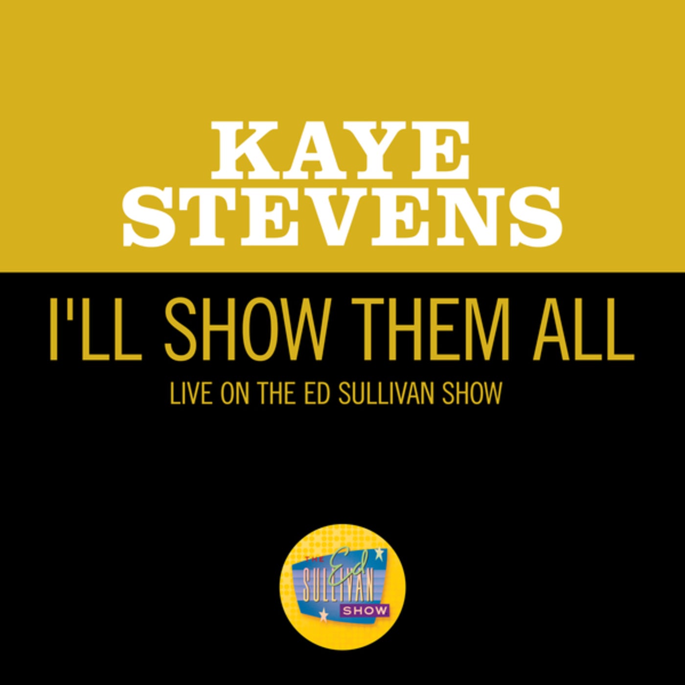 I'll Show Them All by Kaye Stevens on Beatsource