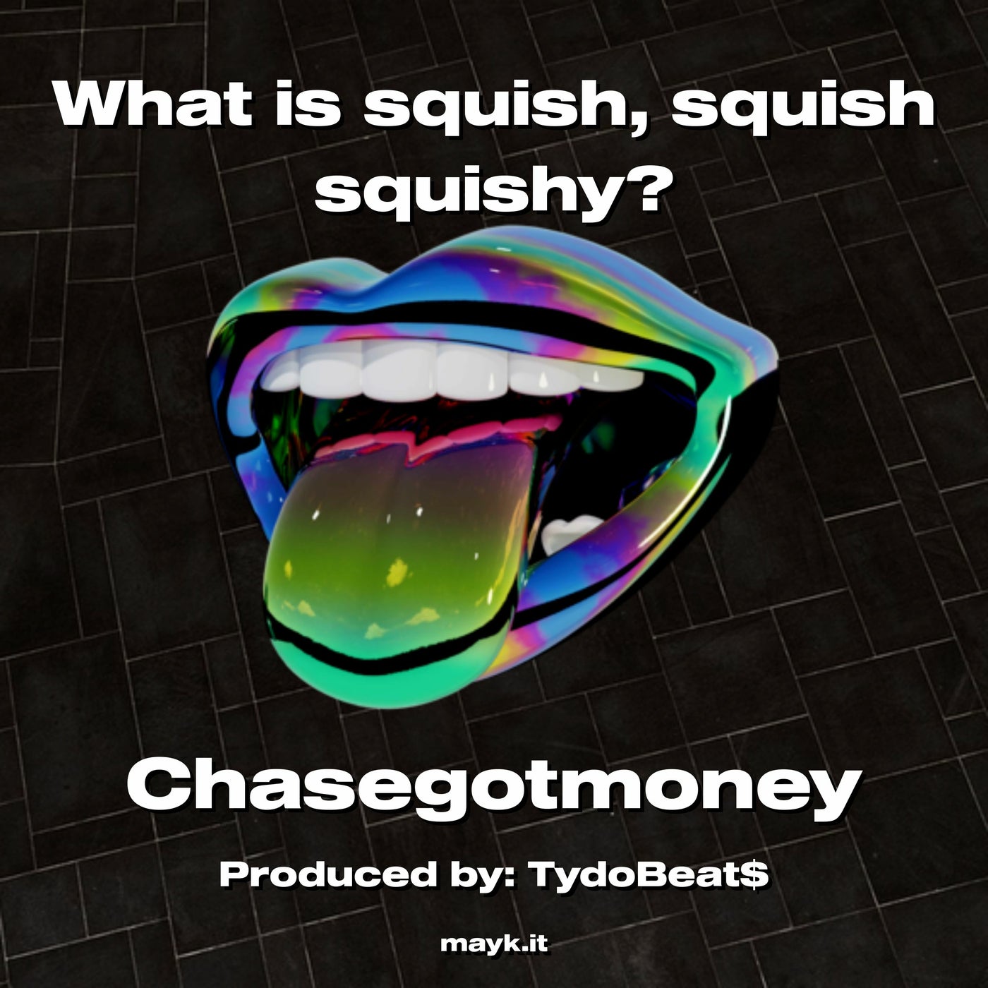 What is squish squish squishy? by Chasegotmoney on Beatsource