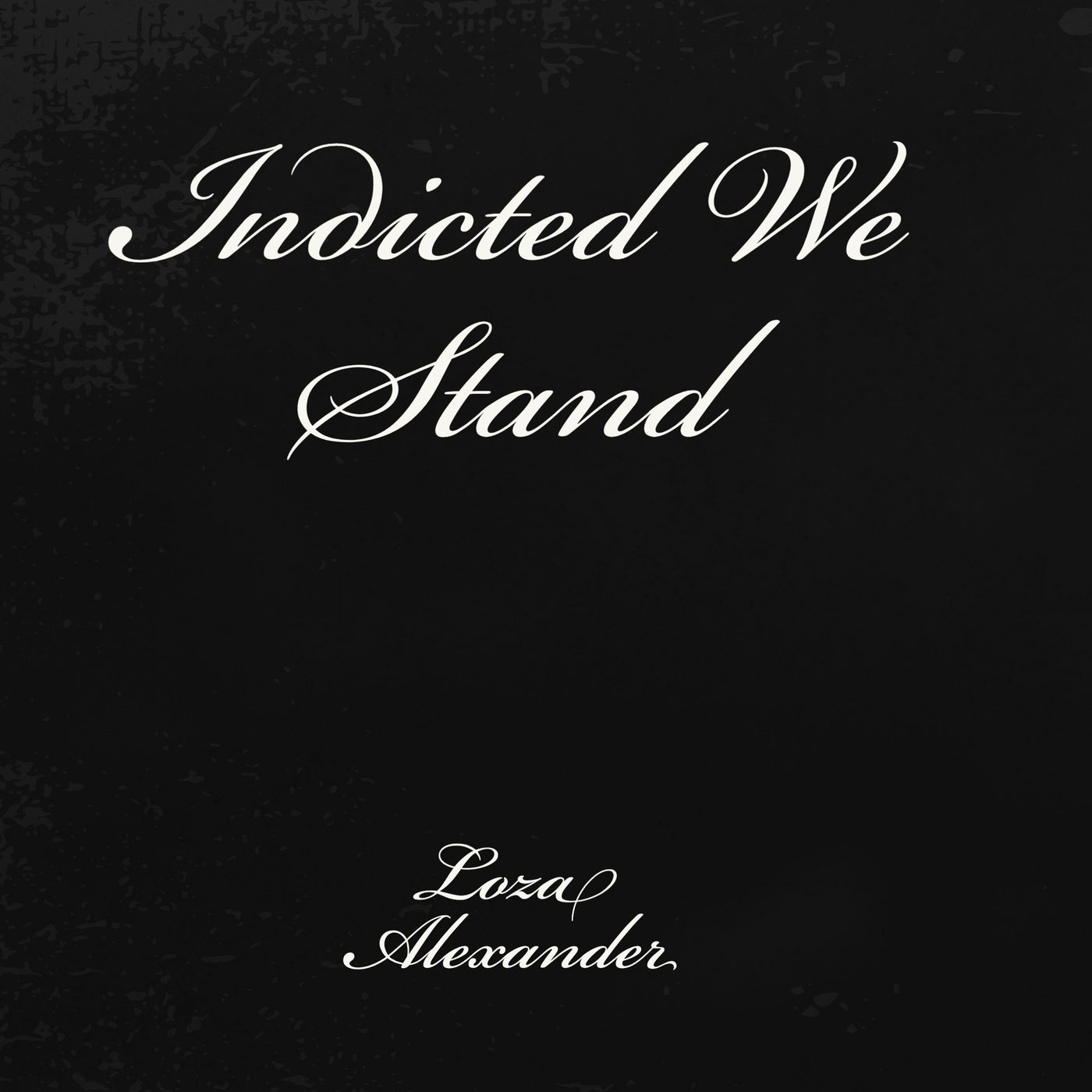 Indicted We Stand by Loza Alexander on Beatsource
