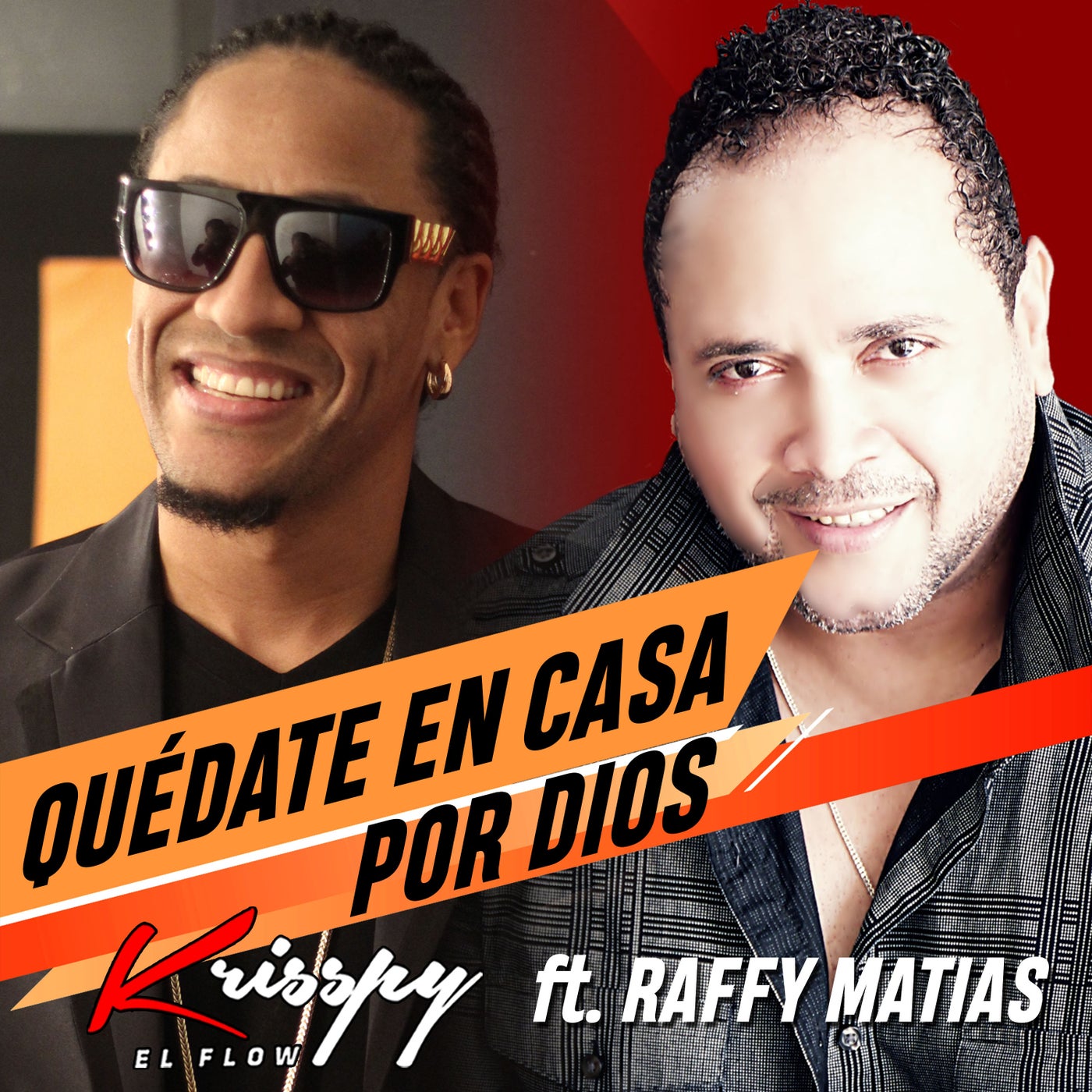 Quedate en casa por Dios (feat. Raffy Matias) by Krisspy and Raffy ...