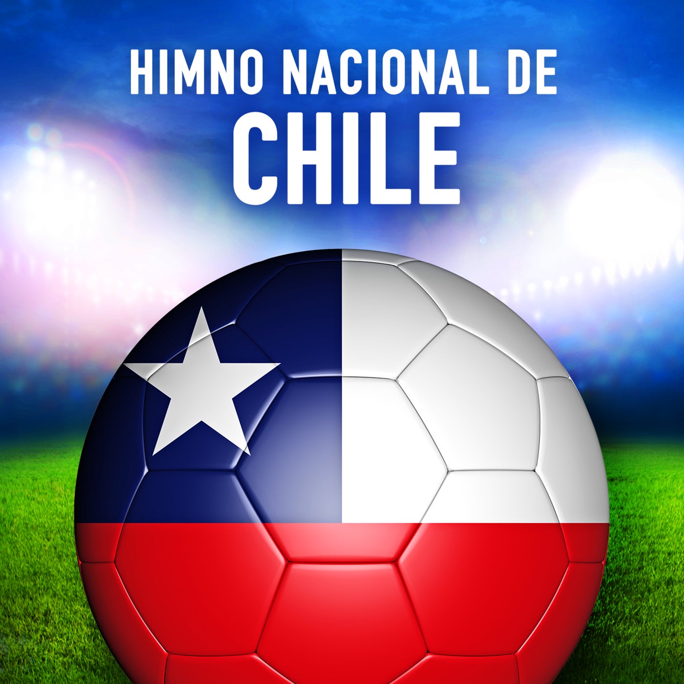Chile: La Canción Nacional (Himno Nacional Chileno) - Single by ...