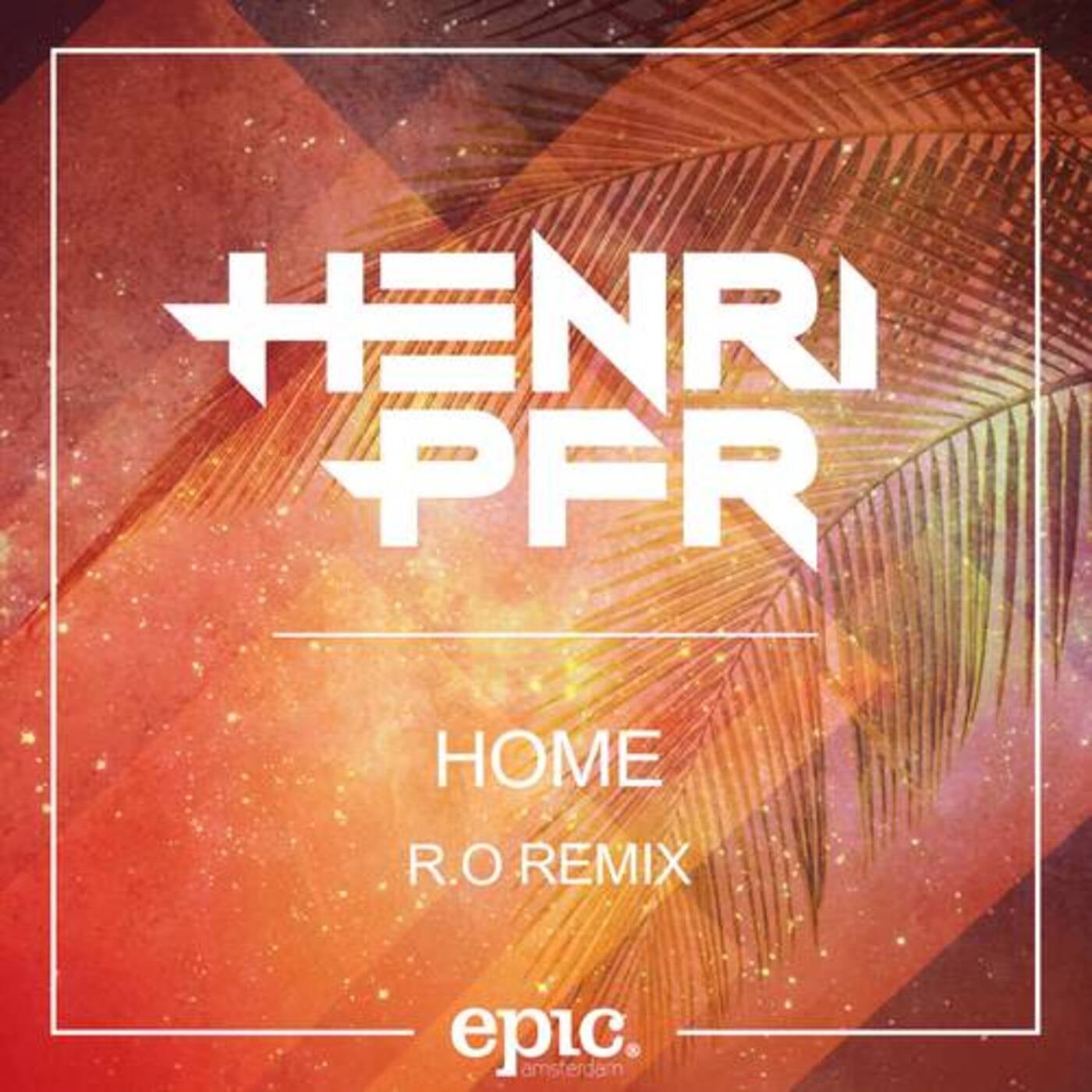 Home (R.O Remix) by Henri Pfr on Beatsource