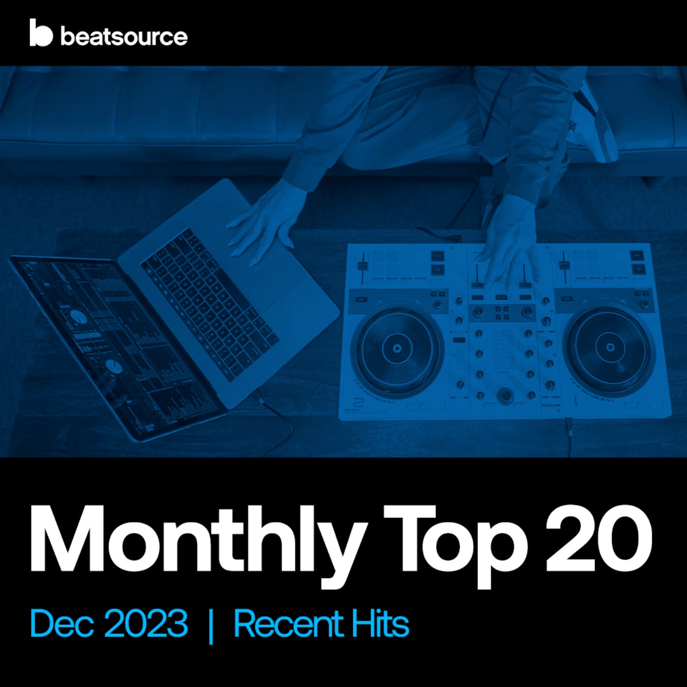 Top 20 - Recent Hits - Dec 2023 Playlist for DJs on Beatsource