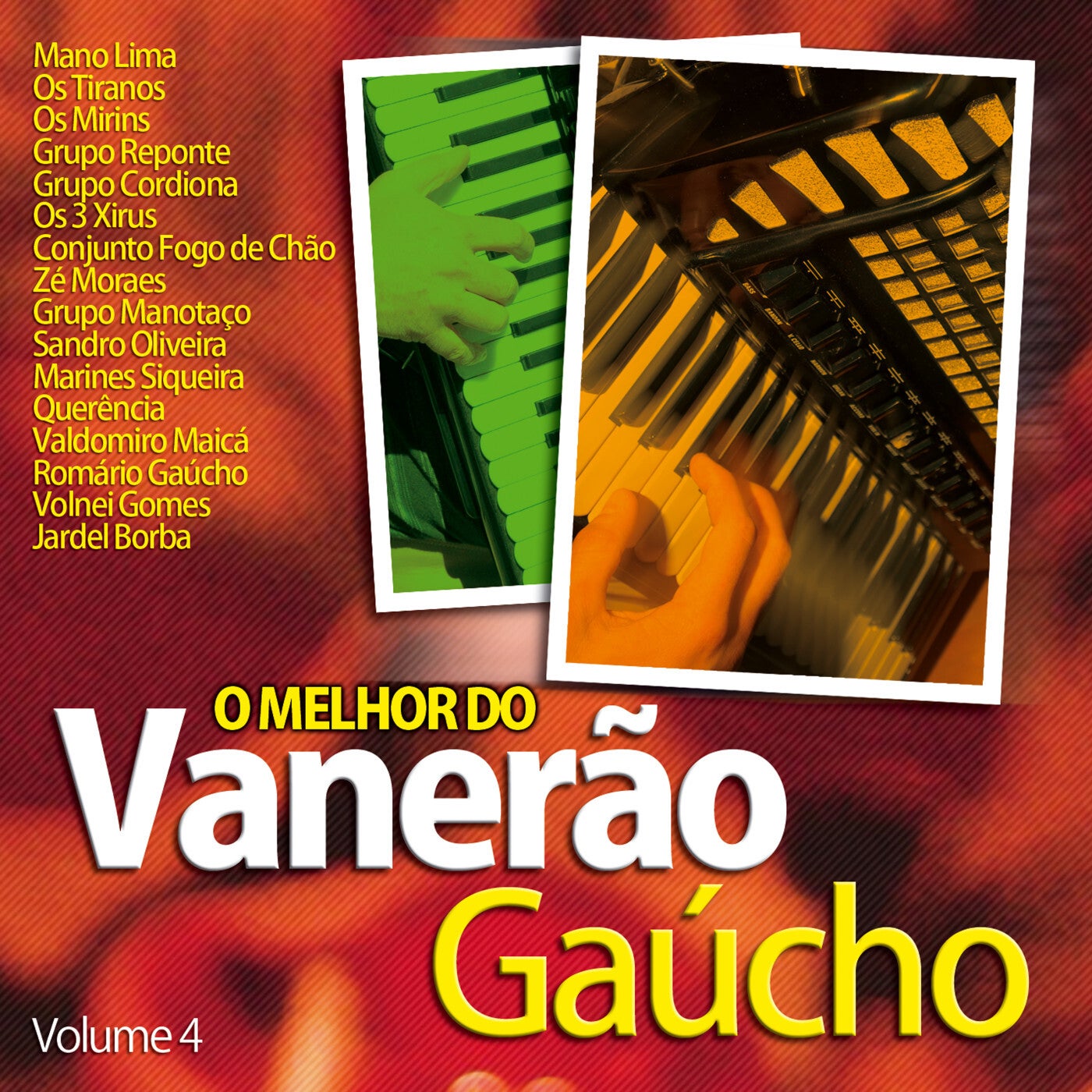 O Melhor do Vanerão Gaúcho - Volume 4 by Mano Lima, Valdomiro Maicá, Os Mirins, Os 3 Xirús, Os ...