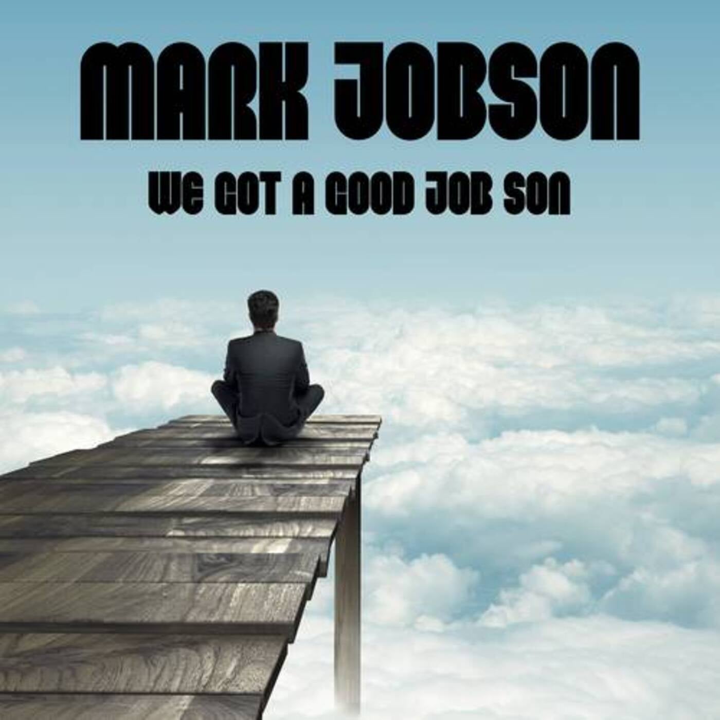 We Got a Good Job Son by Mark Jobson on Beatsource