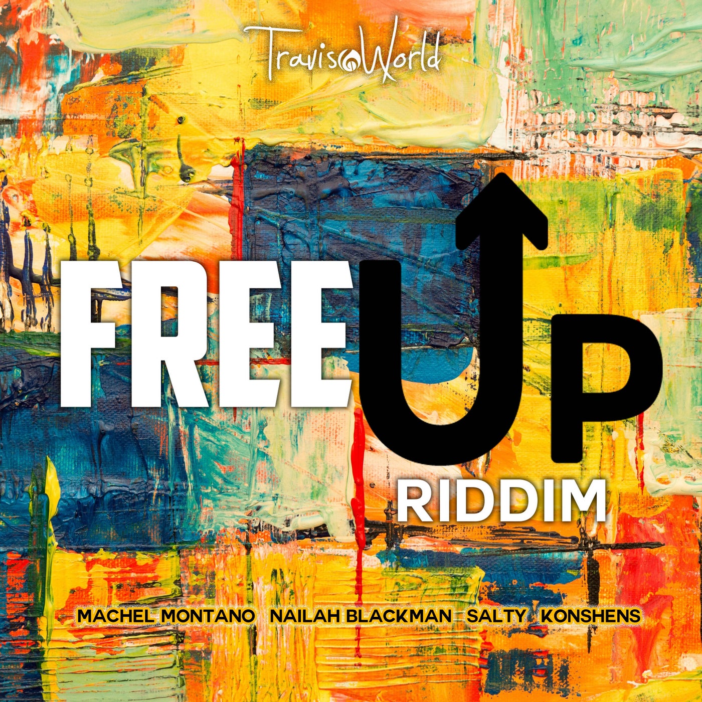 Free Up Riddim by Machel Montano, Travis World, Salty, Nailah Blackman ...