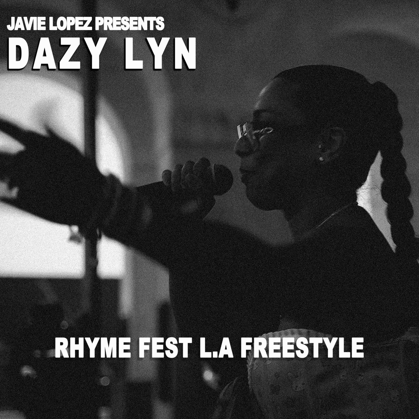 Rhyme Fest LA Freestyle by JAVIE LOPEZ and Dazy Lyn on Beatsource