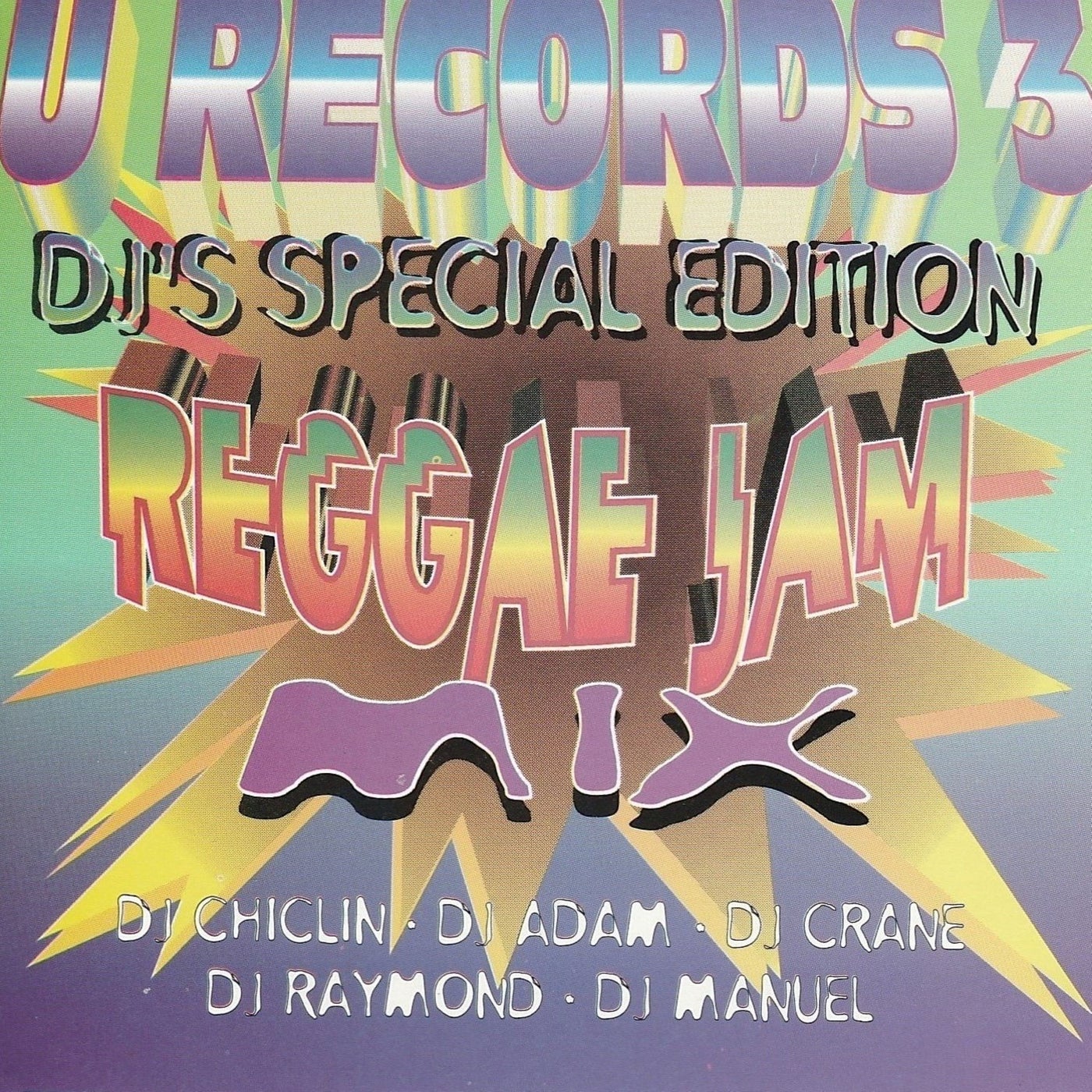 U Records 3 - DJ's Special Edition Reggae Jam Mix by DJ Chiclin ...