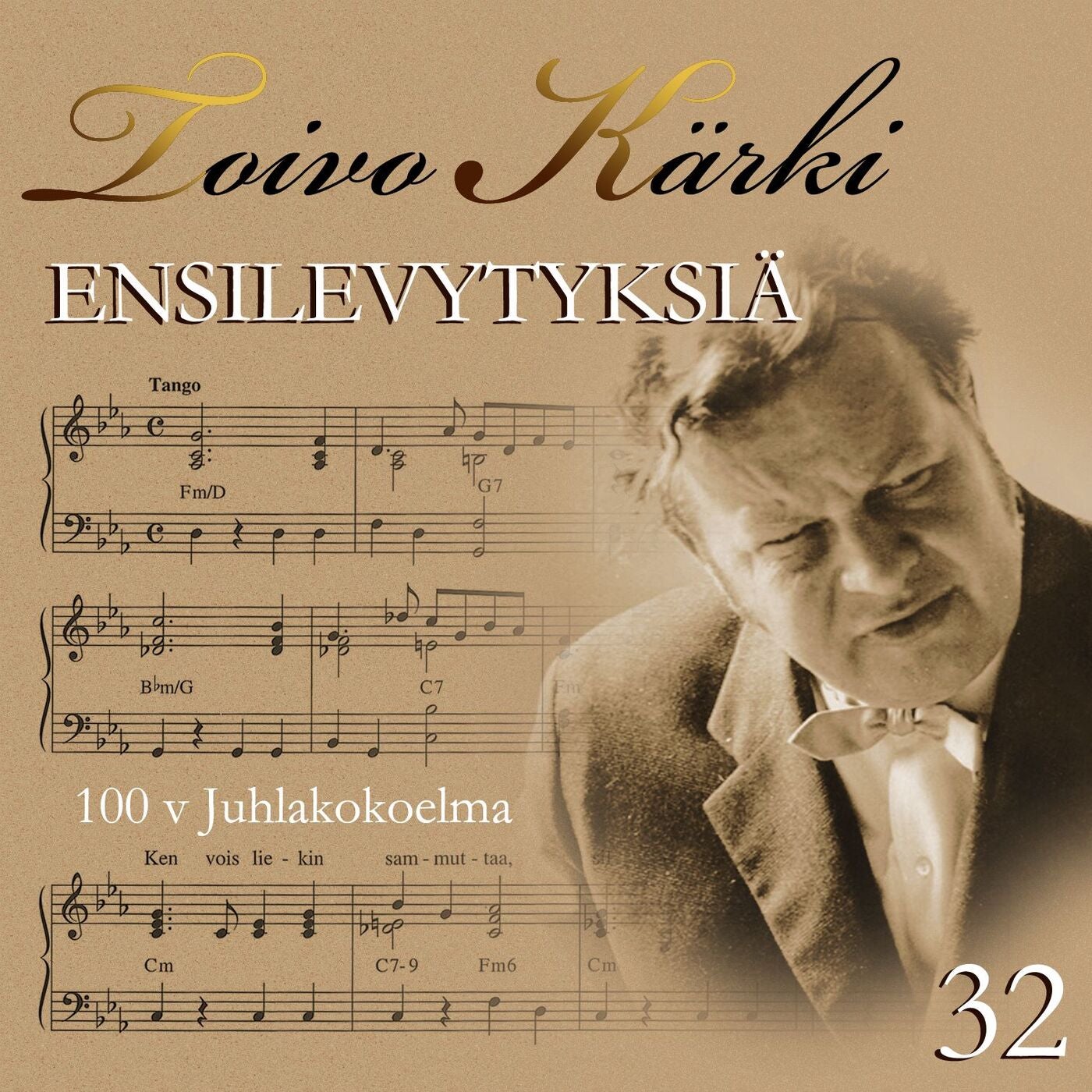 Toivo Kärki - Ensilevytyksiä 100 v juhlakokoelma 32 by Unto Satoranta ...