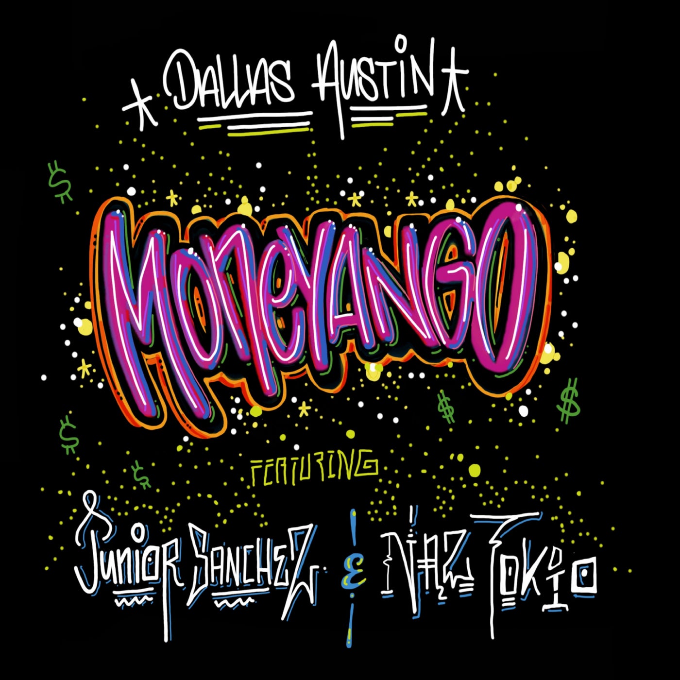 Moneyango (feat. Junior Sanchez & Naz Tokio) by Junior Sanchez, Dallas ...