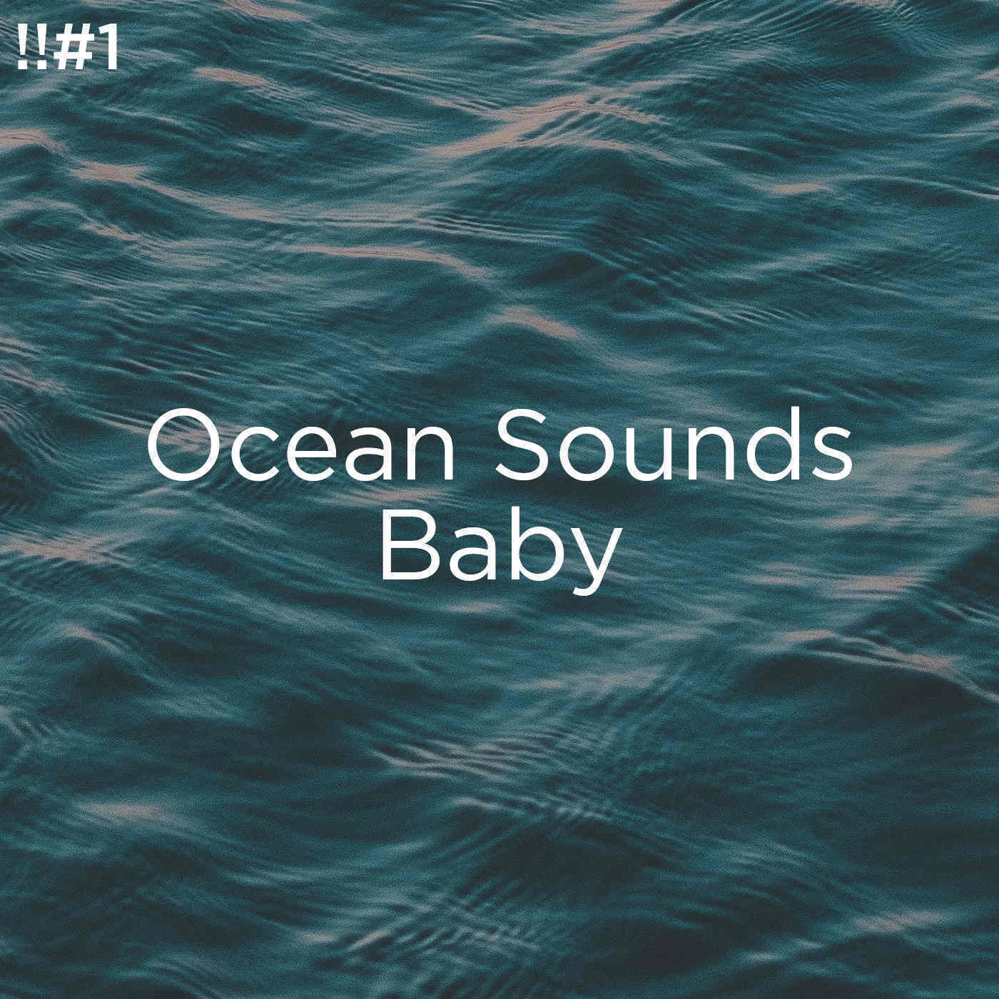 !!#1 Ocean Sounds Baby by Ocean Sounds, Ocean Waves For Sleep and ...