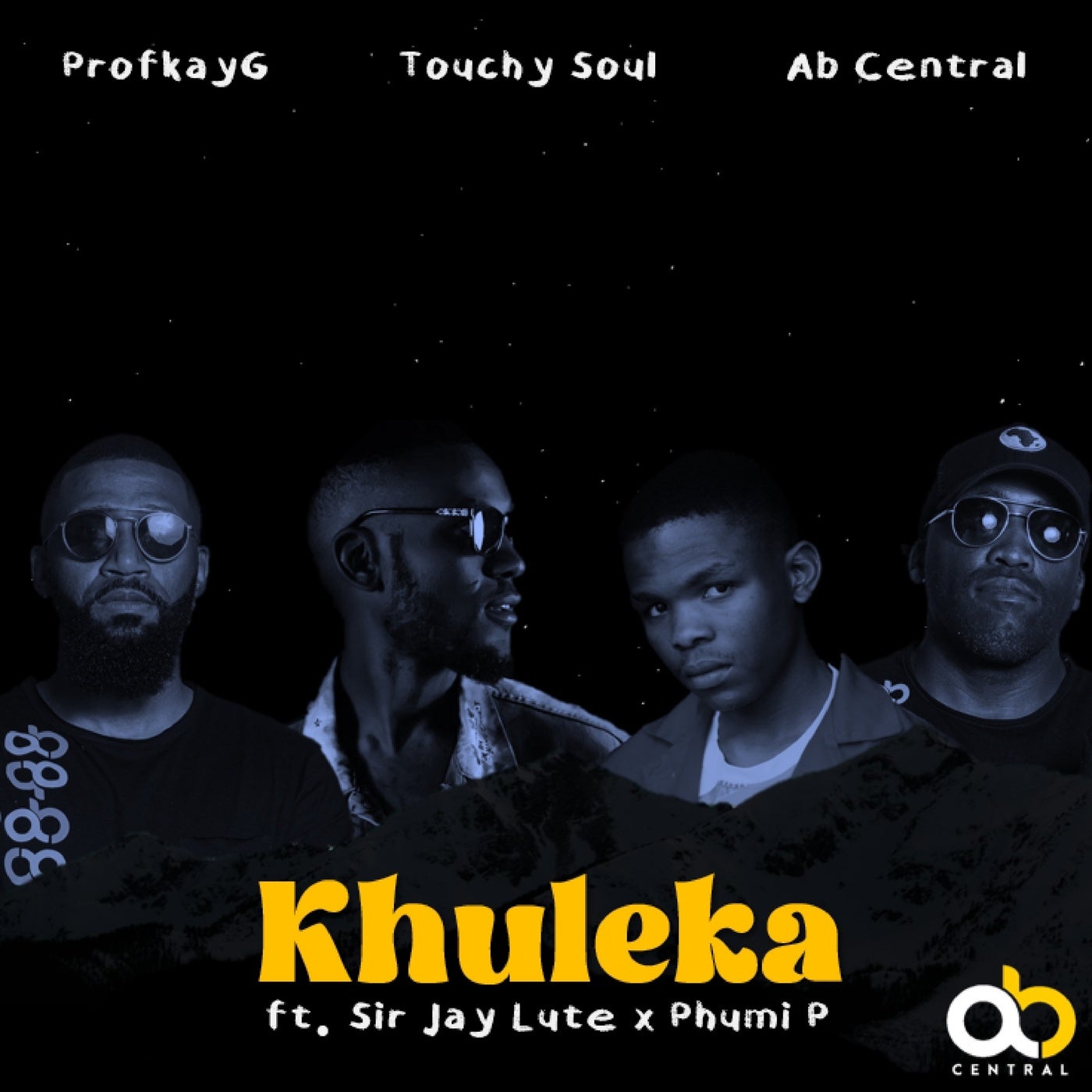Khuleka (feat. Sir Jay Lute & Phumi P) by AB Central, ProfKayG, Sir Jay Lute, Touchy Soul and ...