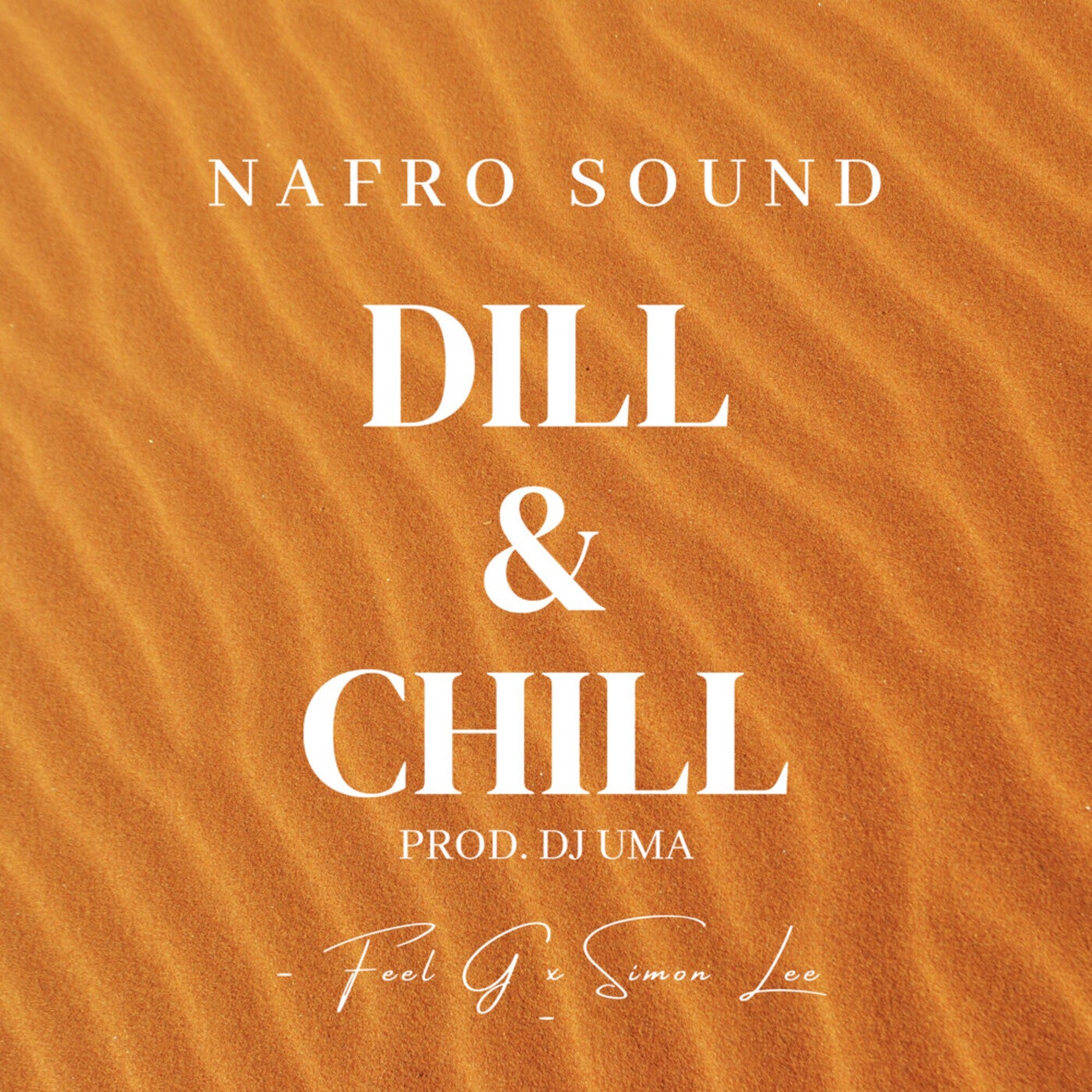 Dill & Chill by Simon Lee, Feel G, NAfro Sound and Dj Uma on Beatsource