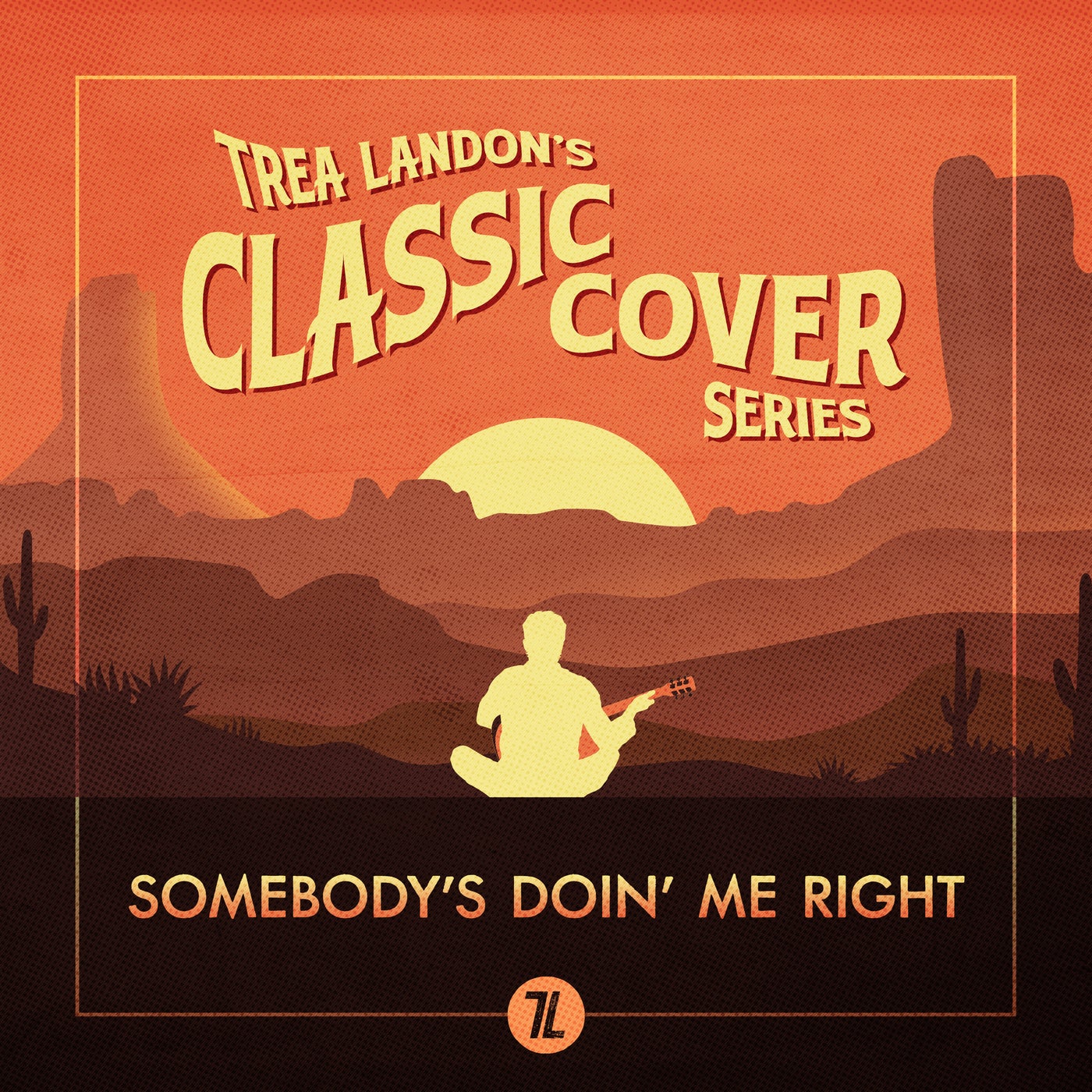 Somebody's Doin' Me Right (Trea Landon's Classic Cover Series) by Trea ...