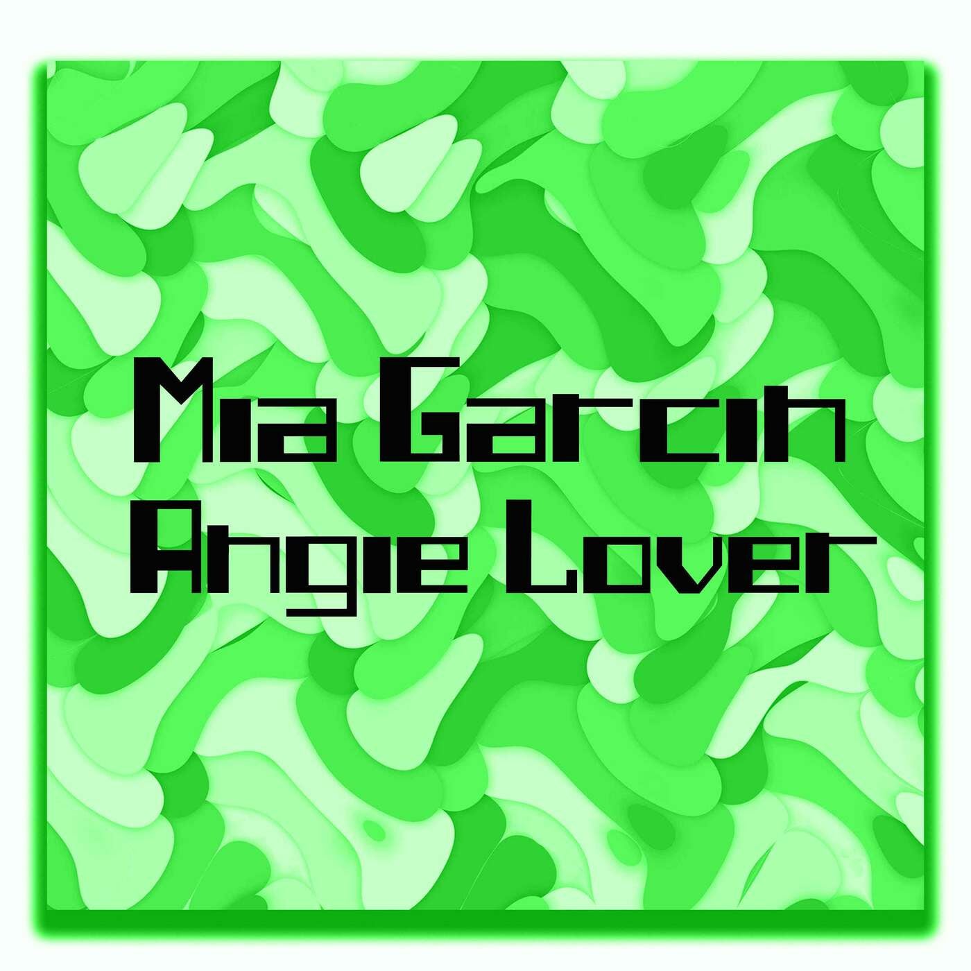 Angie Lover by Mia Garcin on Beatsource