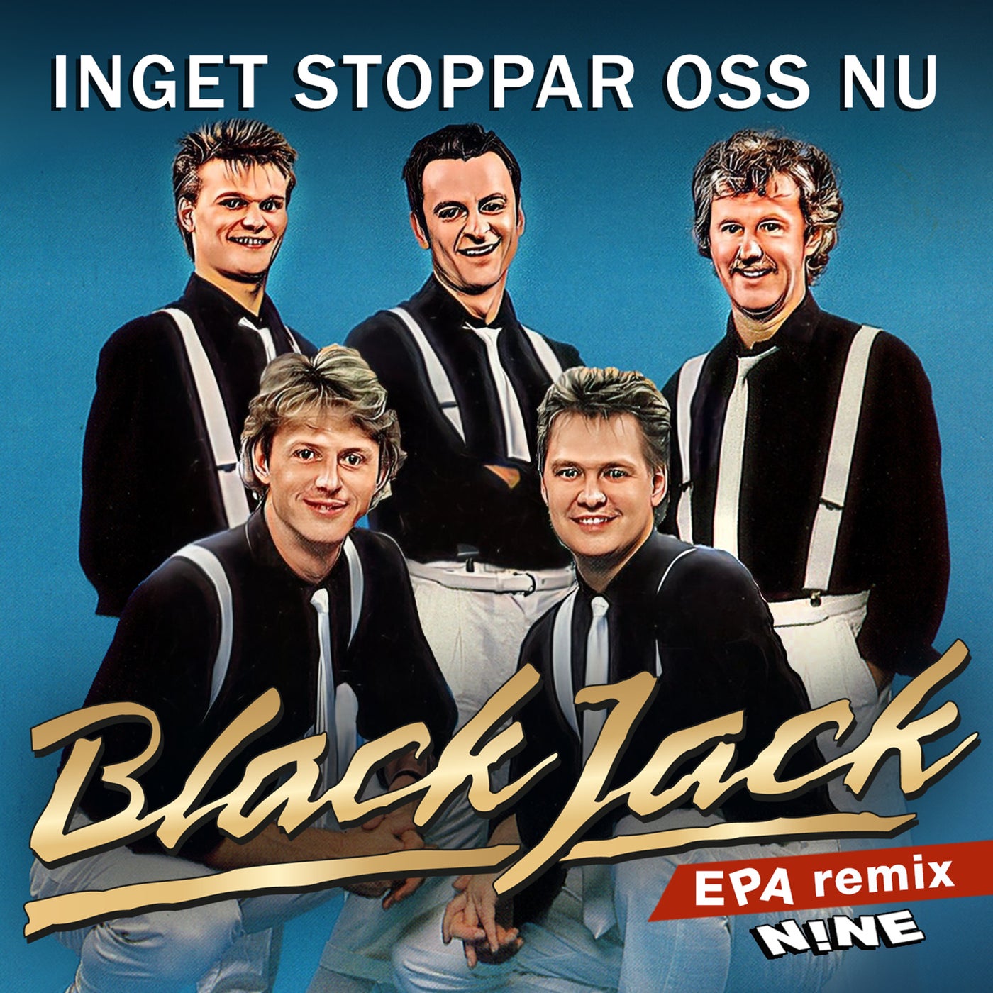 Inget stoppar oss nu (EPA Remix) by Blackjack on Beatsource