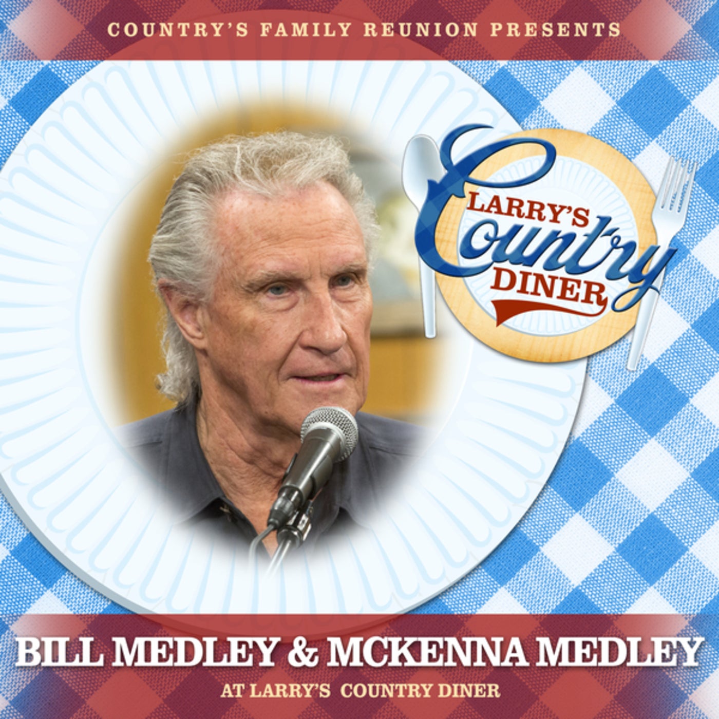 Bill Medley & McKenna Medley at Larry's Country Diner (Live / Vol. 1 ...