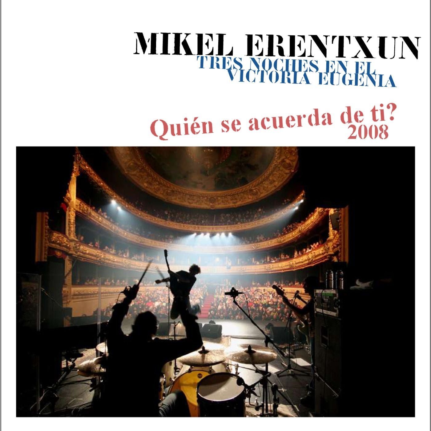 ¿Quien Se Acuerda De Ti? [Directo Victoria Eugenia 08] by Mikel ...