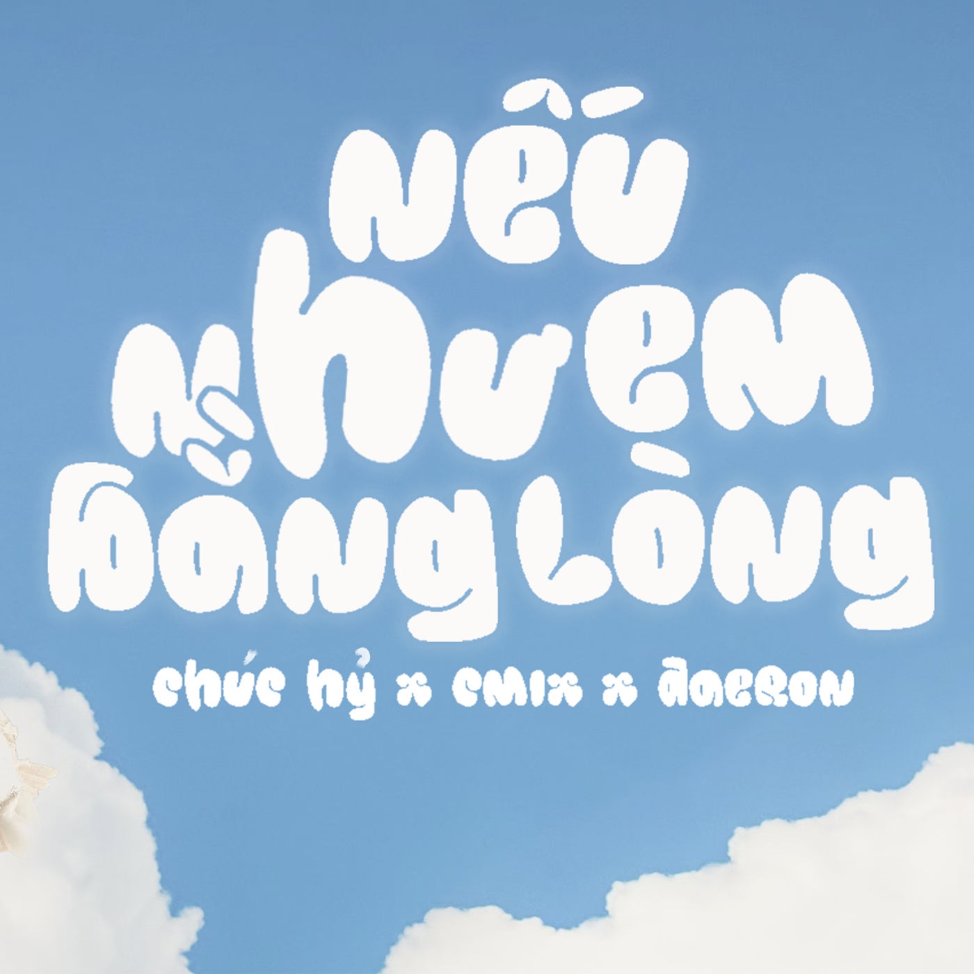 Nếu Như Em Bằng Lòng by Daeron, CM1X and Chúc Hỷ on Beatsource