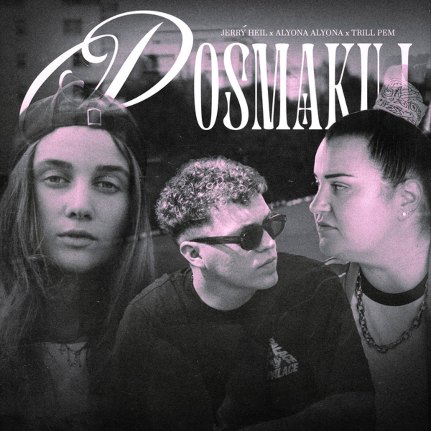 Posmakuj by Trill Pem, alyona alyona and Jerry Heil on Beatsource