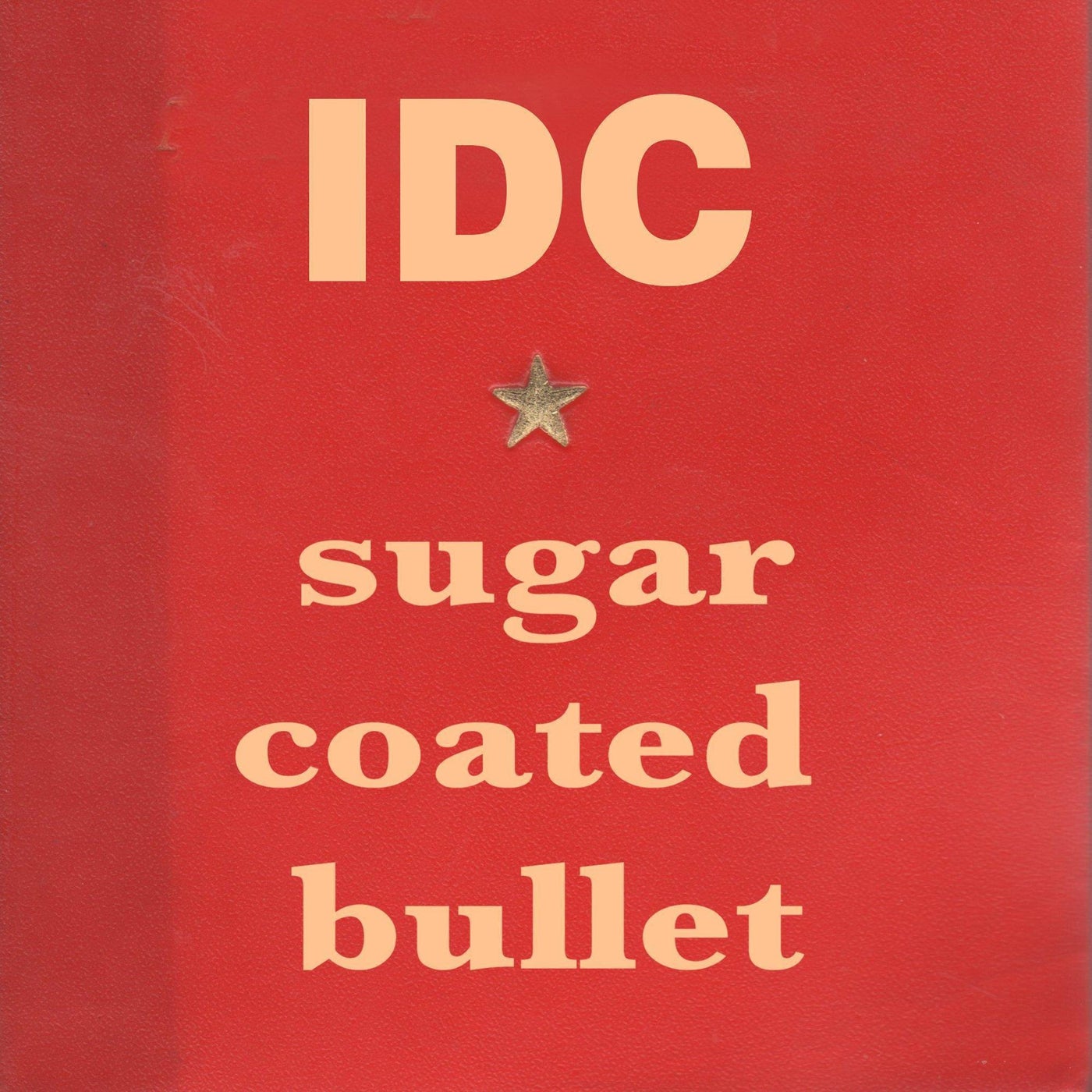 Sugar Coated Bullet by IDC on Beatsource