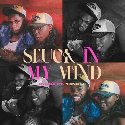 Stuck in m'n mind by YXNG LE, Dylisa and Dylisa, Yxng Le on Beatsource