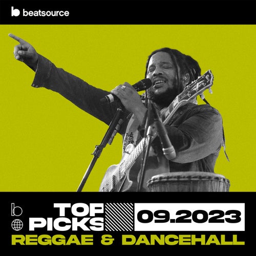 Reggae & Dancehall Top Picks September 2023 Playlist for DJs on Beatsource