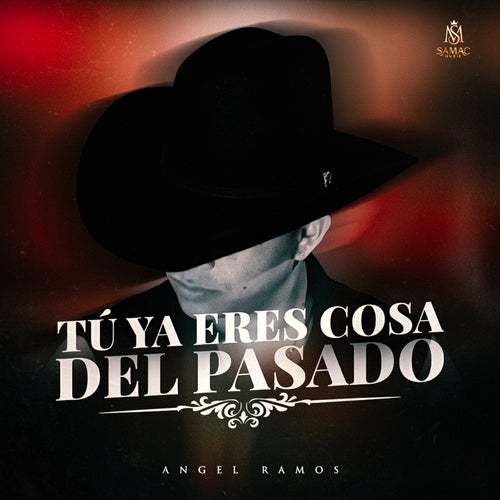 Tú Ya Eres Cosa Del Pasado by Angel Ramos on Beatsource