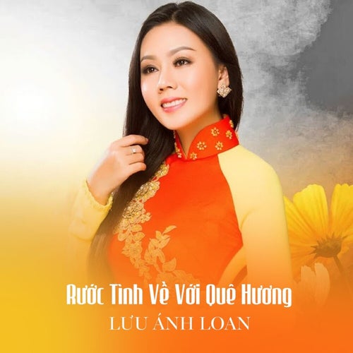 Rước Tình Về Với Quê Hương by Luu Anh Loan on Beatsource