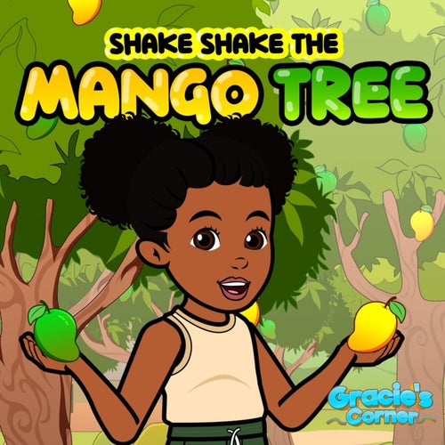 Shake Shake the Mango Tree by Gracie's Corner on Beatsource