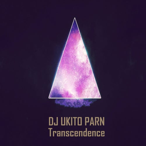 Transcendence by DJ UKITO PARN on Beatsource