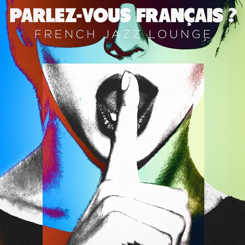 Parlez-vous francais ? French Jazz Lounge by Daniel Roure and Alain ...