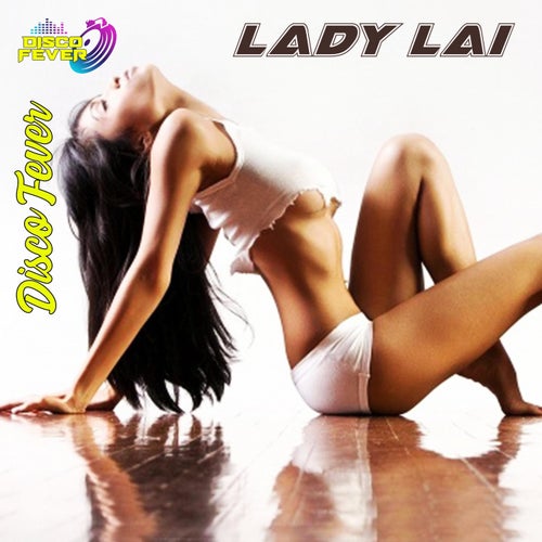 Lady Lai by Disco Fever on Beatsource