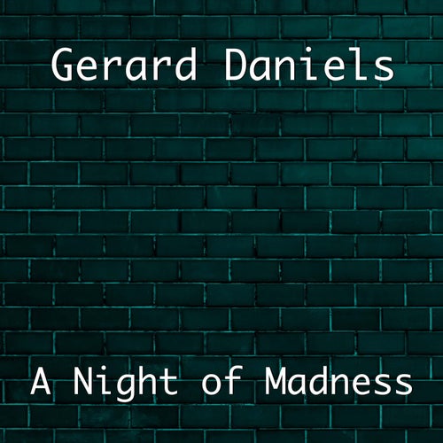 A Night of Madness by Gerard Daniels on Beatsource
