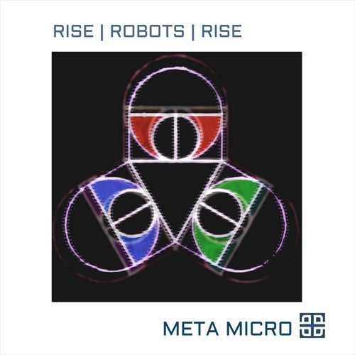 Rise Robots Rise by Meta Micro on Beatsource Rise Robots Rise by Meta Micro on Beatsource