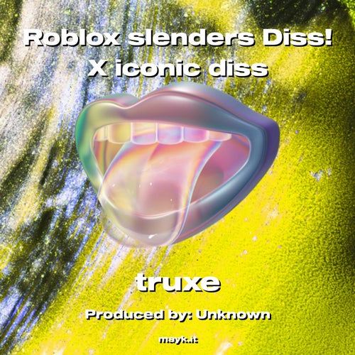 Roblox slenders Diss! by truxe on Beatsource