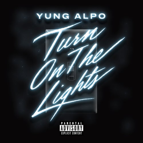 Turn On The Lights by Yung Alpo on Beatsource