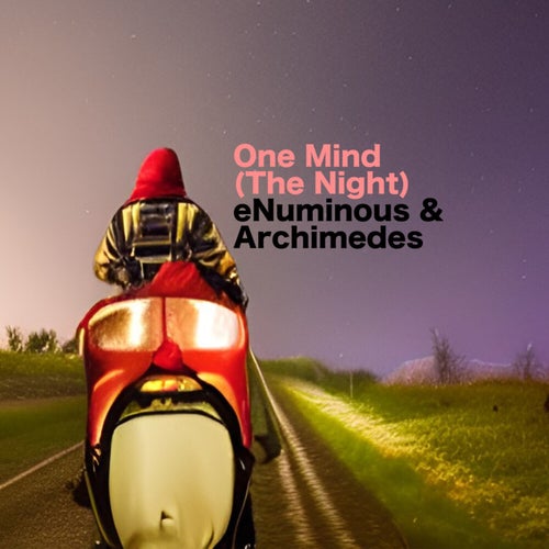 One Mind (The Night) by eNuminous & Archimedes on Beatsource