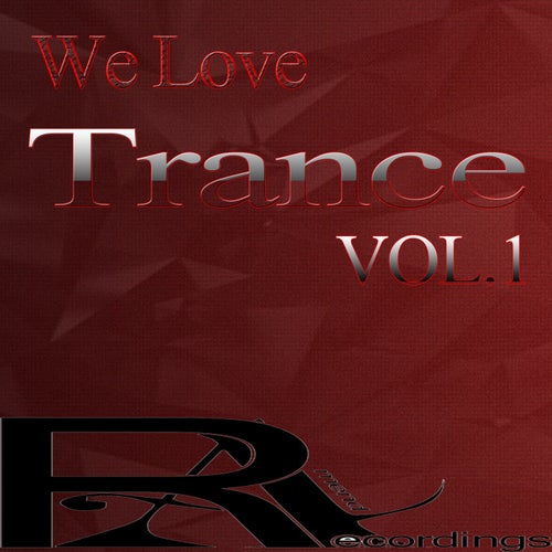 We Love Trance, Vol. 1 by Ruslan Borisov, The Sudden Spark, Sunmote ...