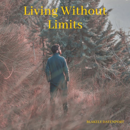 Living Without Limits by Blakely Davenport on Beatsource